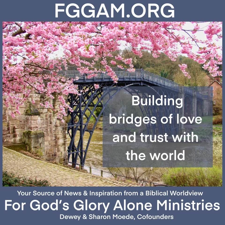 Building Bridges of Love | For God's Glory Alone Ministries